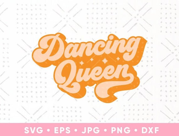 Dancing Queen SVG Girl Power Party Cute Digital T-shirt File - Etsy UK