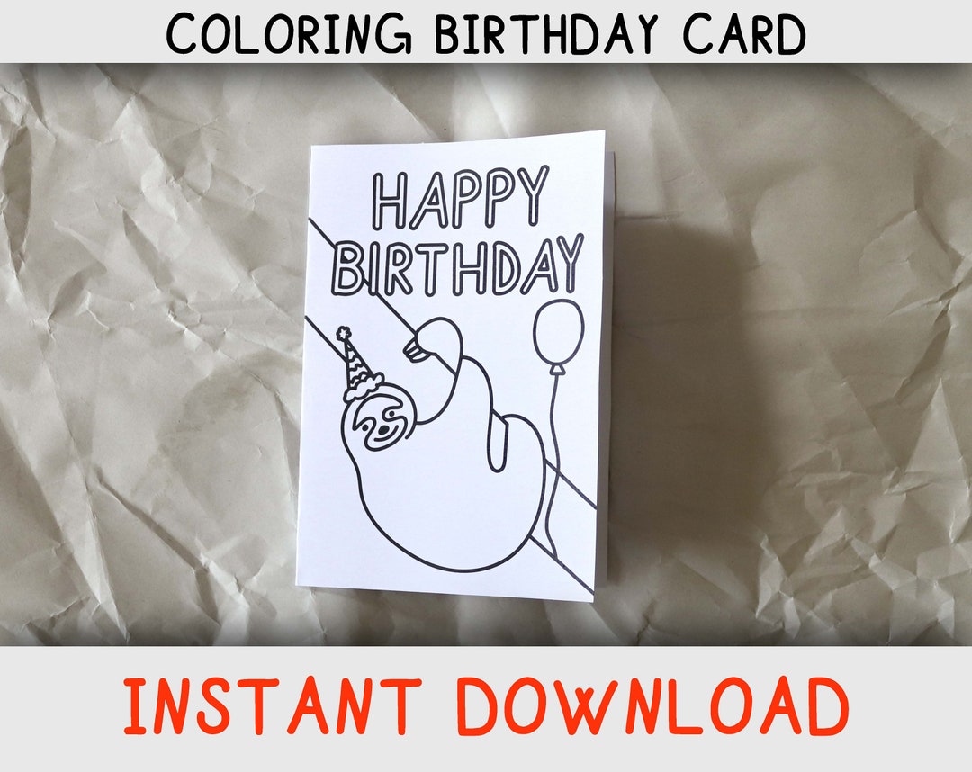 Happy Birthday Coloring Card for Kids Who Loves Sloths and Coloring ...