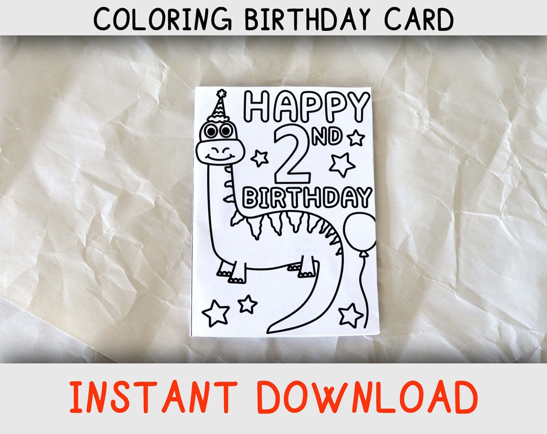 Happy Birthday Coloring Card for Two Year Old Who Loves Coloring Pages ...