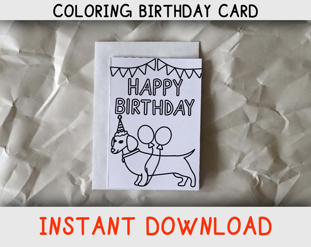 Happy Birthday Coloring Card for Kids Who Loves Dachshunds and Coloring ...