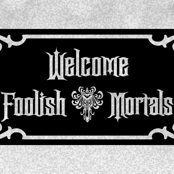 Welcome Foolish Mortals Sign - Etsy