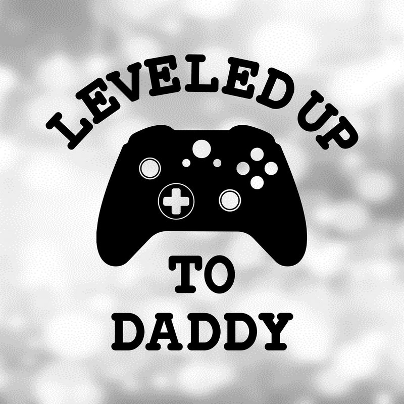 Leveled up to Daddy Svg - Etsy
