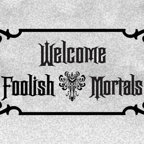 Welcome Foolish Mortals Sign - Etsy