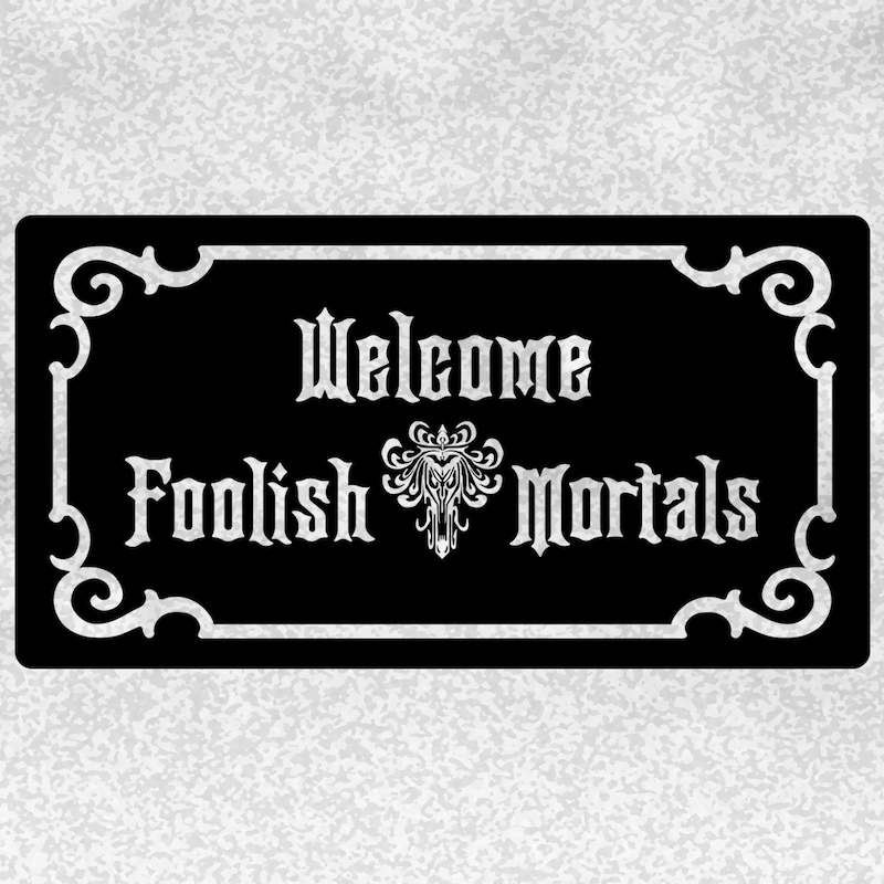 Welcome Foolish Mortals Sign - Etsy