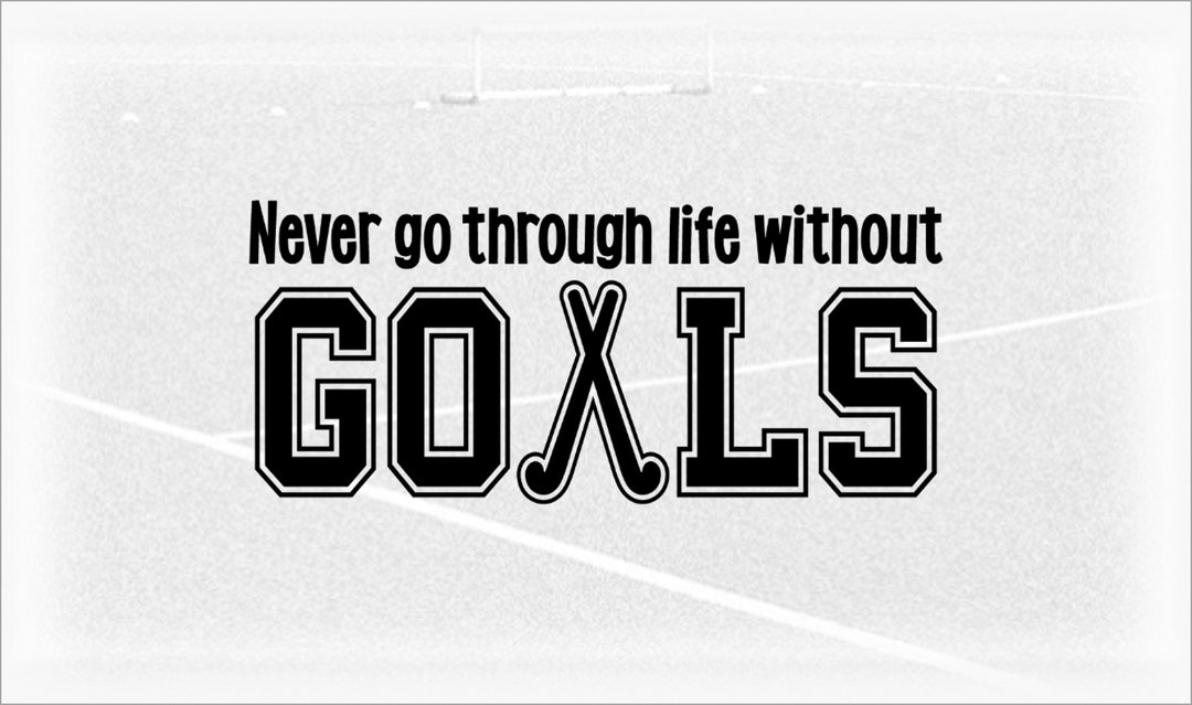 Sports Clipart: Words "never Go Through Life Without Goals" in W/ Field ...