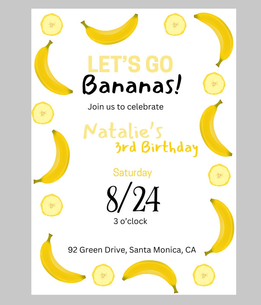 Lets Go Bananas Banana-themed Kids' Birthday Party Invitation Perfect ...