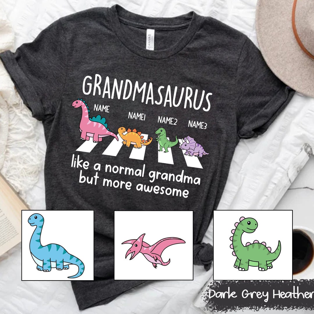 Grandmasaurus Like A Normal Grandma but More Awesome Shirt, Dinosaur ...