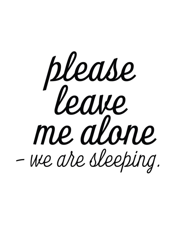 Please Leave Me Alone Quotes