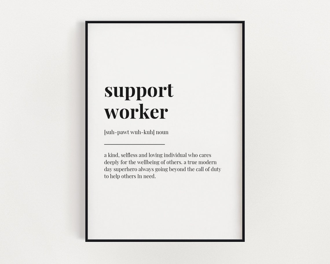 SUPPORT WORKER DEFINITION Print | Printable Wall Art | Gift for Support ...