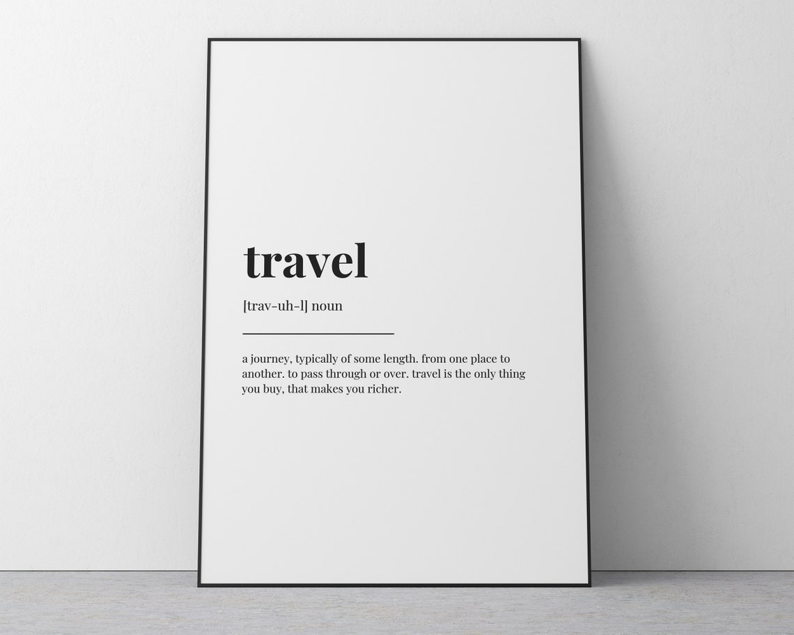 TRAVEL DEFINITION MEANING | Printable Wall Art | Travel Décor | Digital ...