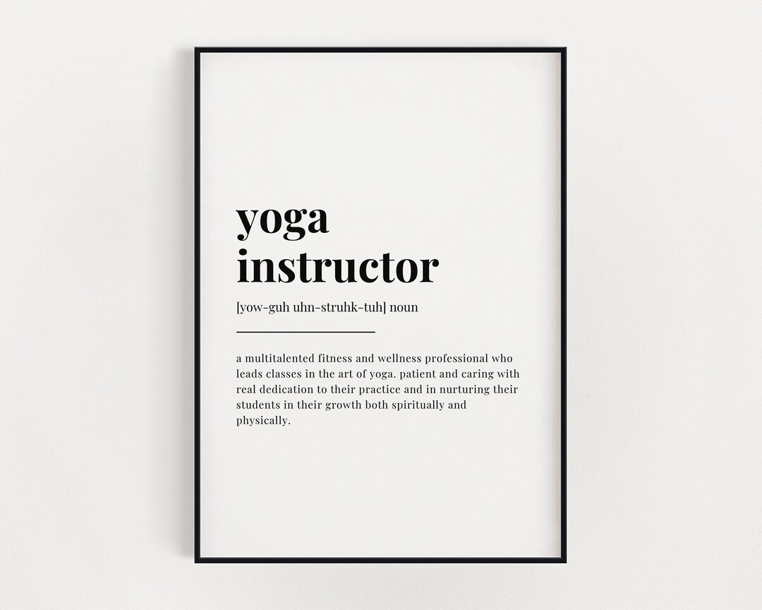 YOGA INSTRUCTOR DEFINITION Print, Wall Art Print, Yoga Instructor Print ...
