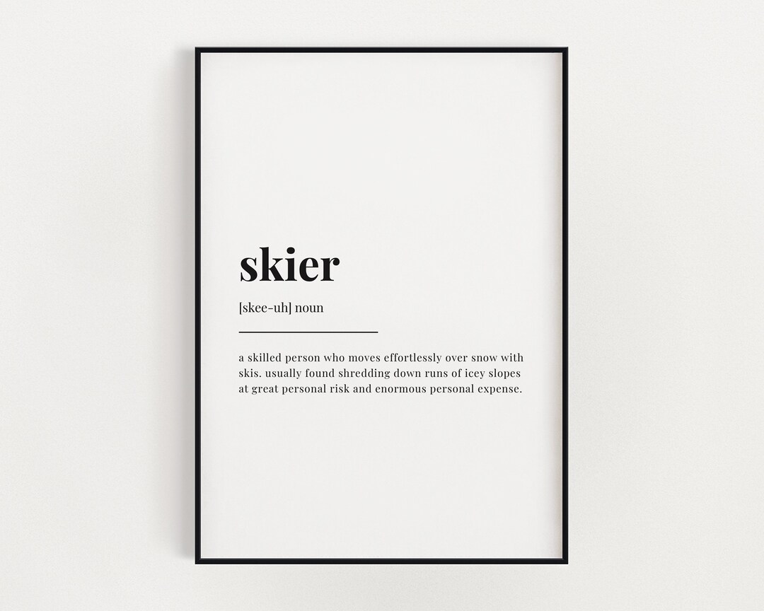 SKIER DEFINITION PRINT, Quote Wall Art, Wall Art Prints, Gift for Her ...