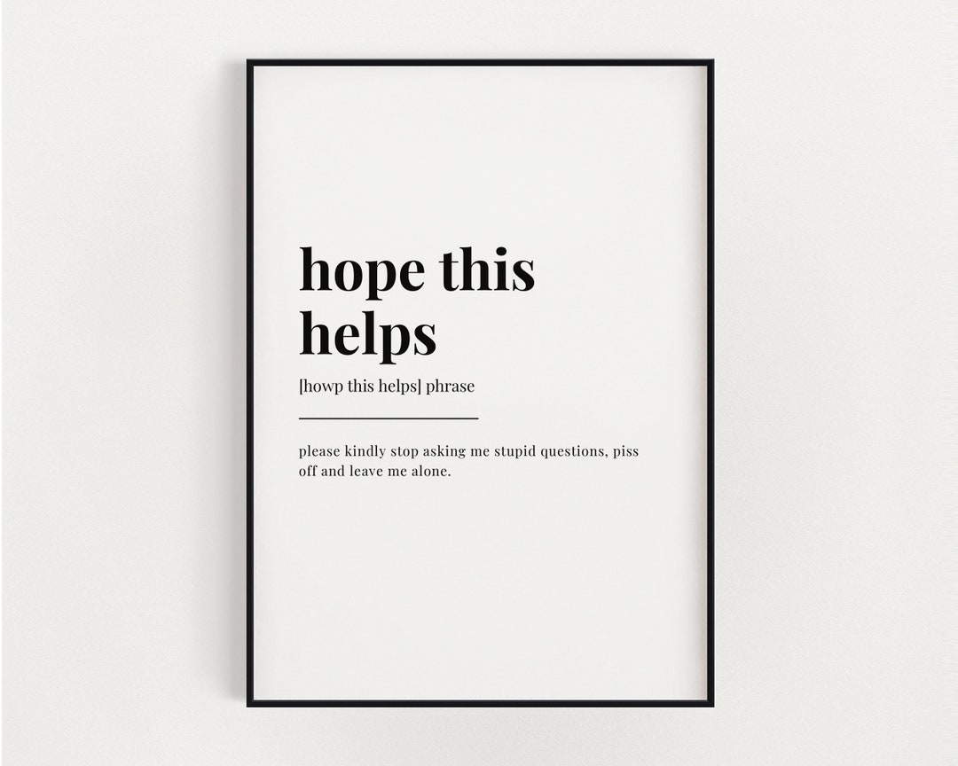 FUNNY OFFICE PRINT Hope This Helps Wall Art Print Home Office Print ...