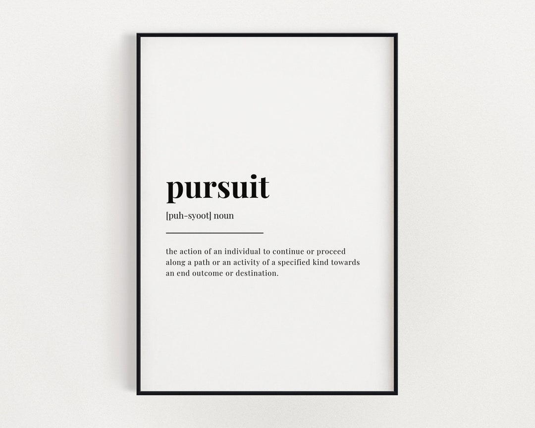 Pursuit Definition Meaning | Printable Wall Art | Wall Decor | Instant ...