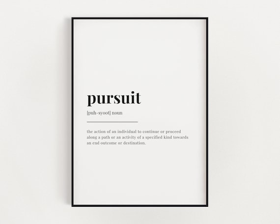 Pursuit Definition Meaning Printable Wall Art Wall Decor | Etsy