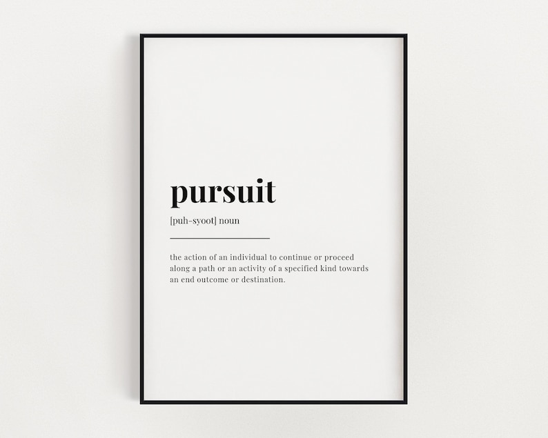 Pursuit Definition Meaning | Printable Wall Art | Wall Decor | Instant ...