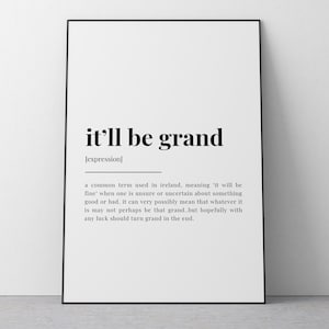 ITLL BE GRAND Definition Print Wall Art Print Itll Be Grand Print ...