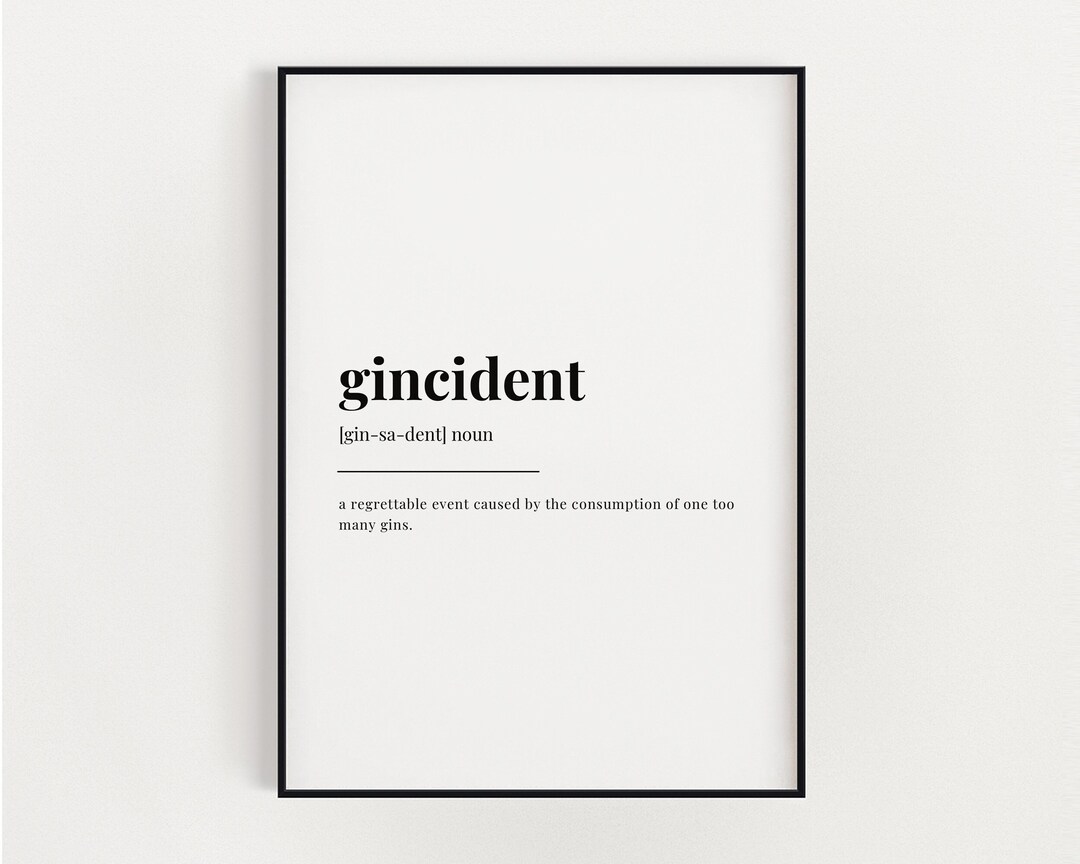 GINCIDENT DEFINITION MEANING | Printable Wall Art | Gift for Gin Lover ...