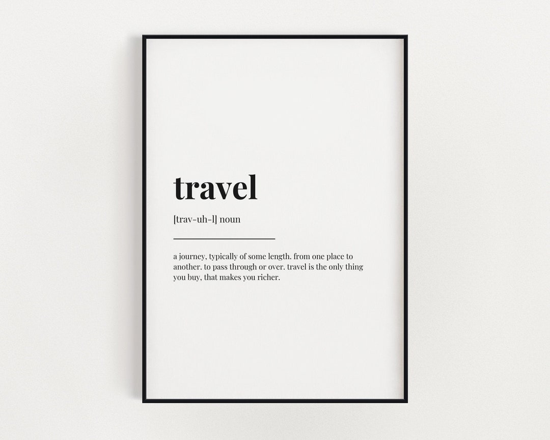 TRAVEL DEFINITION MEANING | Printable Wall Art | Travel Décor | Digital ...