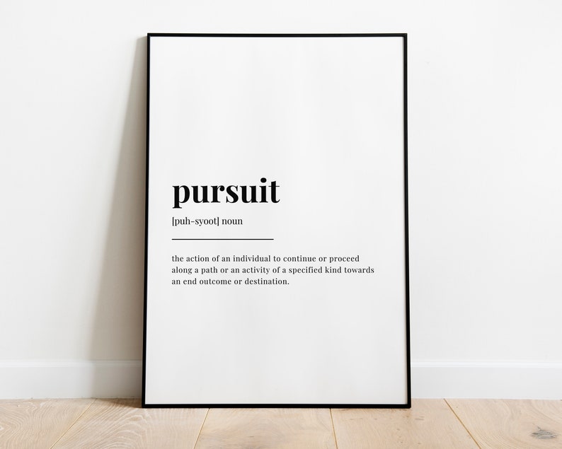 Pursuit Definition Meaning Printable Wall Art Wall Decor | Etsy