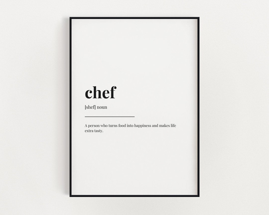 CHEF DEFINITION MEANING | Printable Wall Art | Chef Gift | Kitchen ...