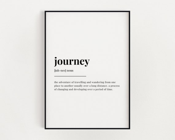 Journey Definition Meaning Printable Wall Art Wall Decor Etsy journey-definition-meaning-printable-wall-art-wall-decor-etsy