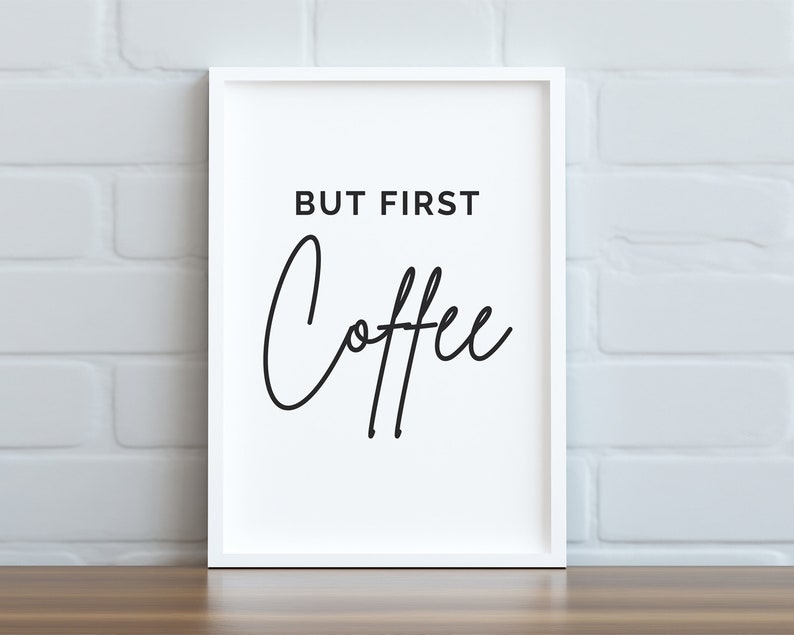 KITCHEN ART | but First Coffee | Printable Wall Art | Digital Download ...