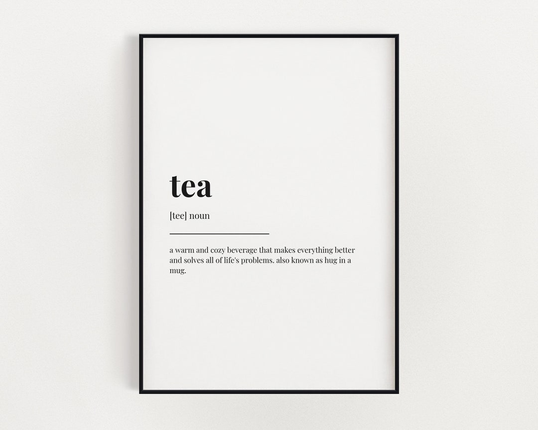 TEA Definition Print, Wall Art, Definition Print, Quote Print, Tea ...