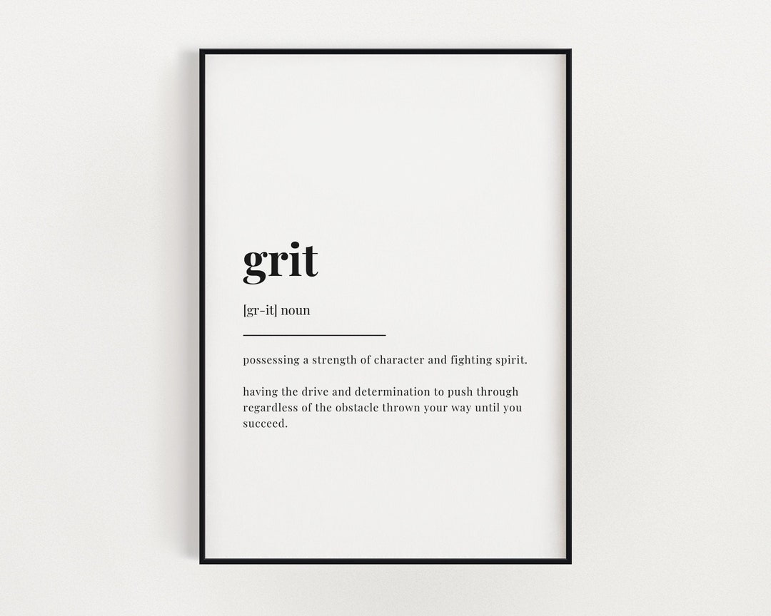 GRIT DEFINITION PRINT, Wall Art Prints, Quote Wall Art, Wall Decor ...