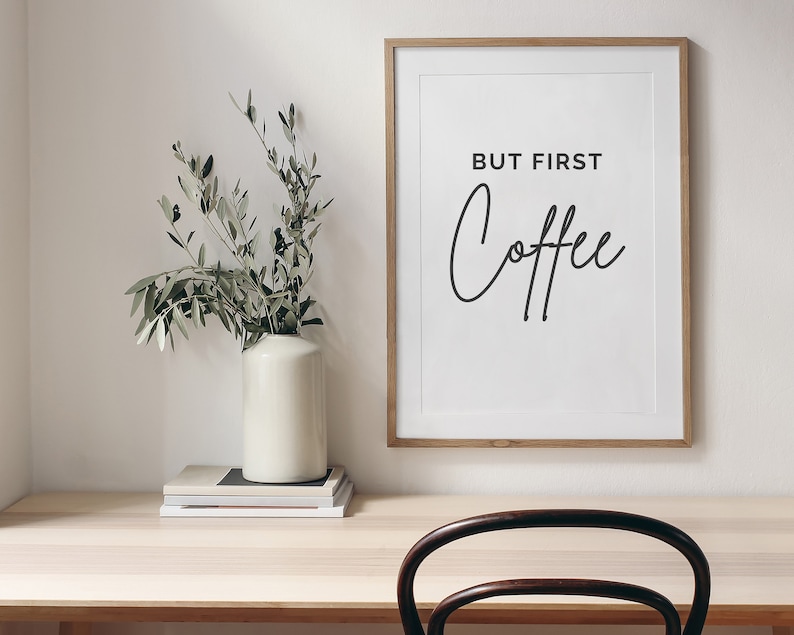 KITCHEN ART | but First Coffee | Printable Wall Art | Digital Download ...