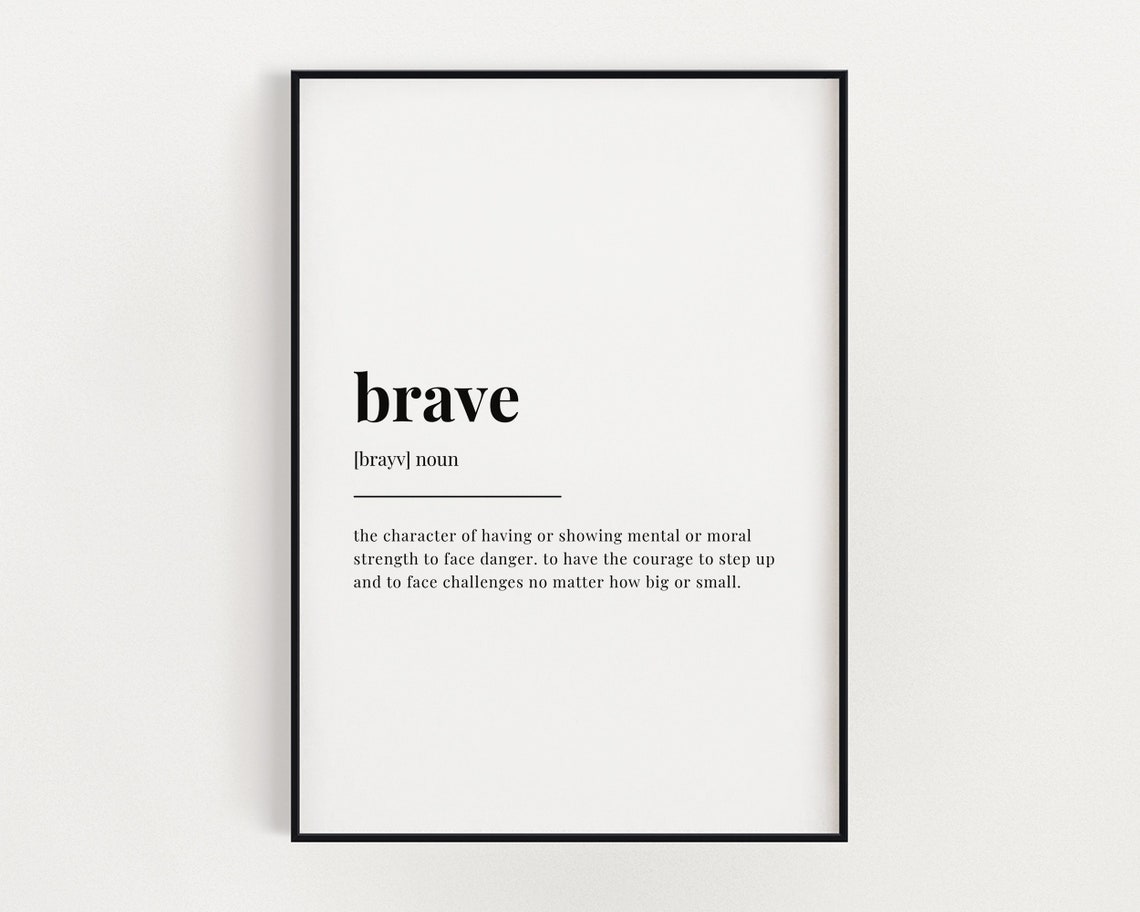Brave Definition Meaning Printable Wall Art Wall Decor - Etsy