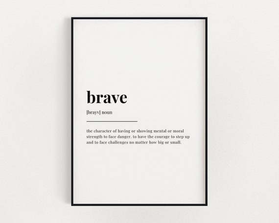 Brave Definition Meaning Printable Wall Art Wall Decor - Etsy
