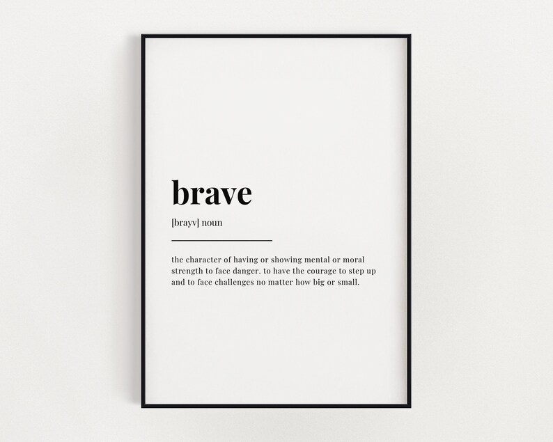Brave Definition Meaning Printable Wall Art Wall Decor - Etsy