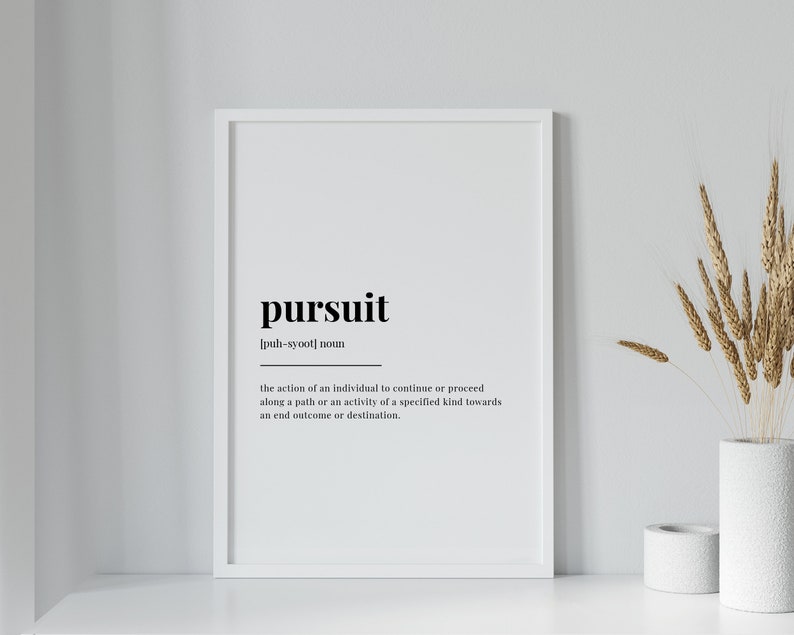 Pursuit Definition Meaning Printable Wall Art Wall Decor | Etsy