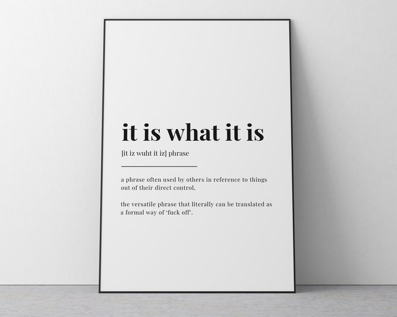 It is What It is Definition Meaning | Digital Download | Printable Wall ...