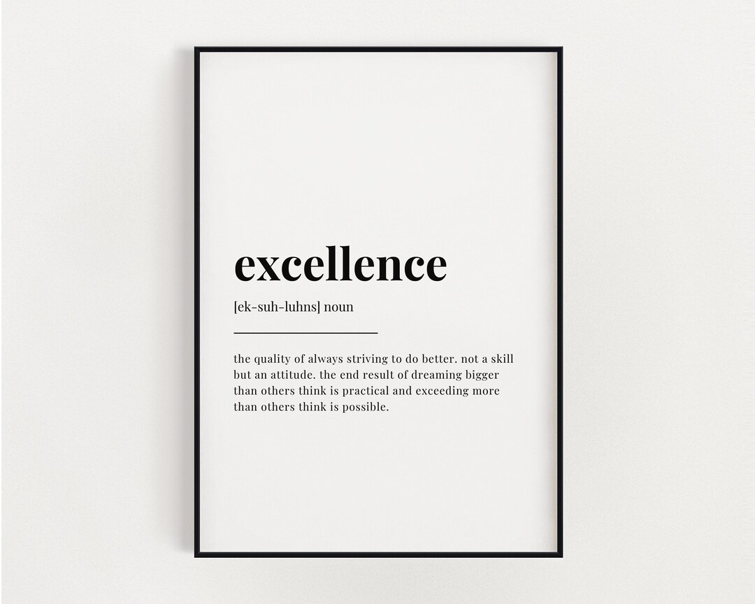 EXCELLENCE DEFINITION PRINT | Wall Art Print | Excellence Print ...