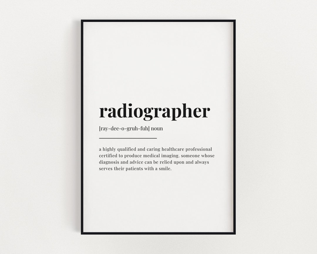 RADIOGRAPHER DEFINITION PRINT, Wall Art Print, Quote Wall Art ...