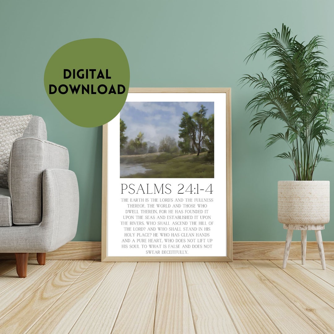The Earth is the Lord's and the Fullness Thereof, Psalm 24:1-4 Poster ...