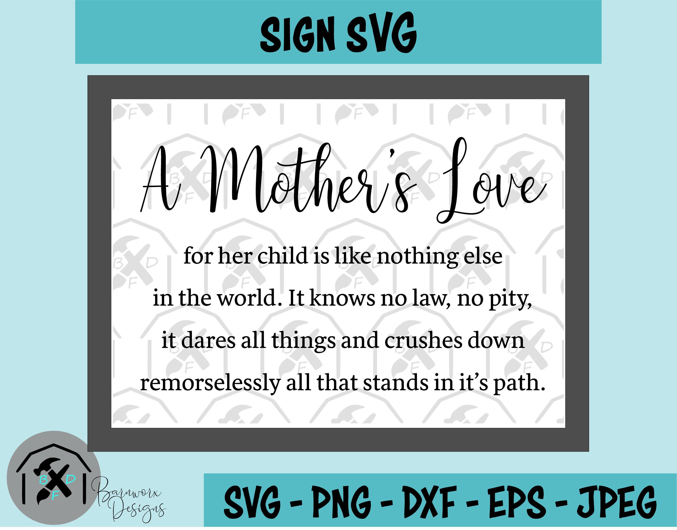 A Mother's Love SVG - Mom Sign SVG - Mom Quote - Digital Download - Svg ...