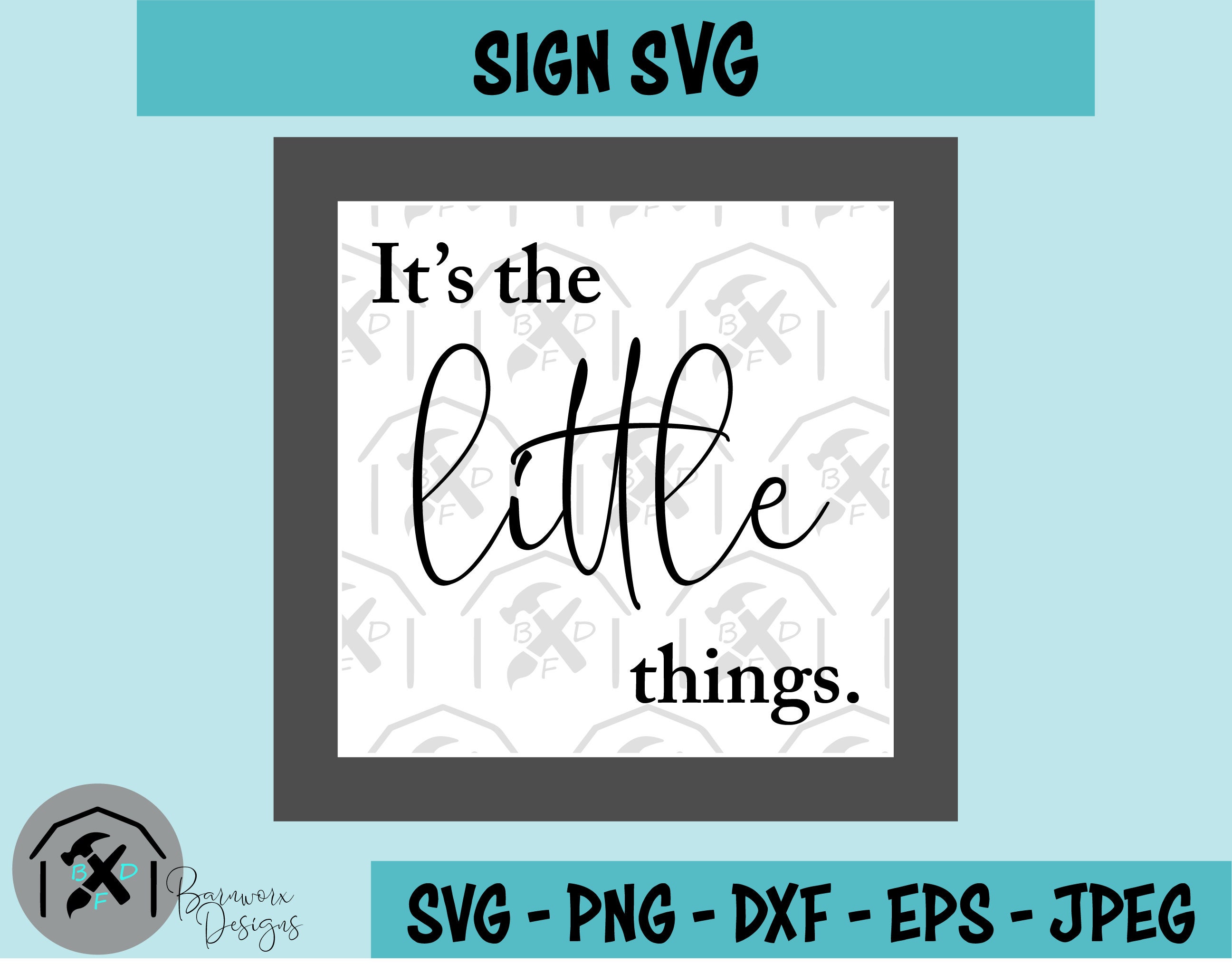 It's the Little Things SVG - It's the Little Things Sign SVG - It's the ...