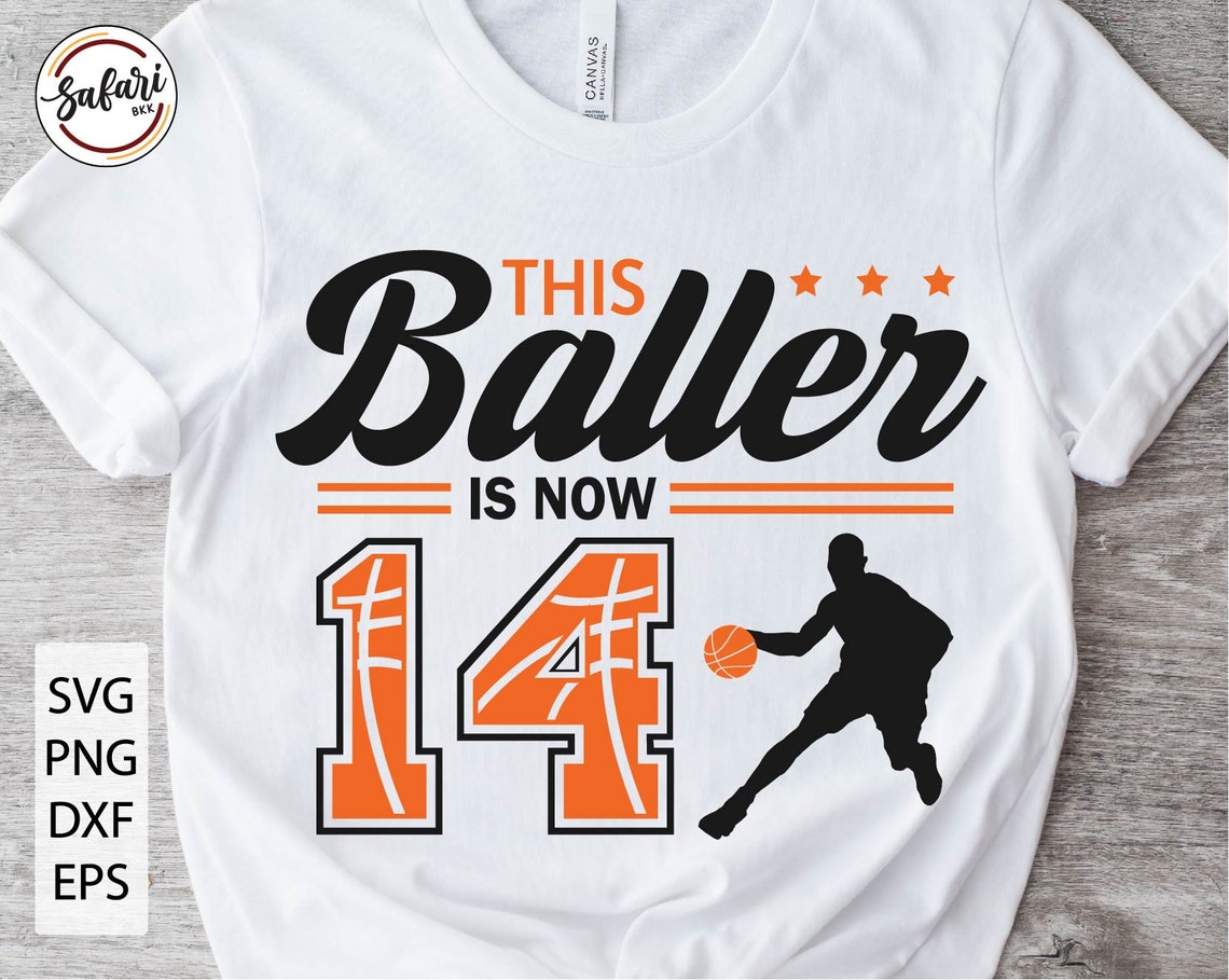 This Baller is Now 14 Svg Birthday Boy Basketball Svg 14th - Etsy
