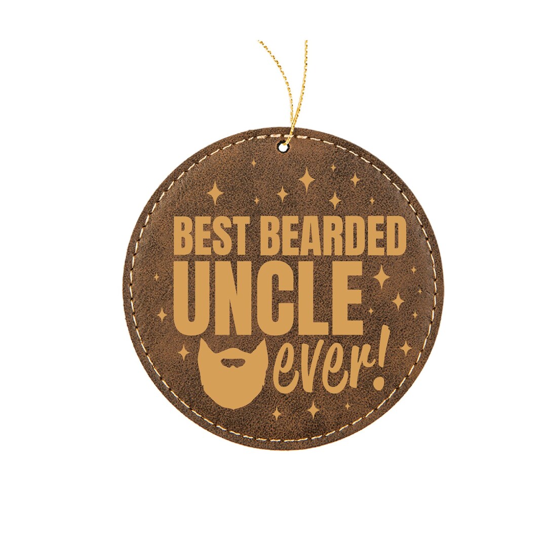 Best Bearded Uncle Ever Ornament for Personalized Uncle With Beard ...