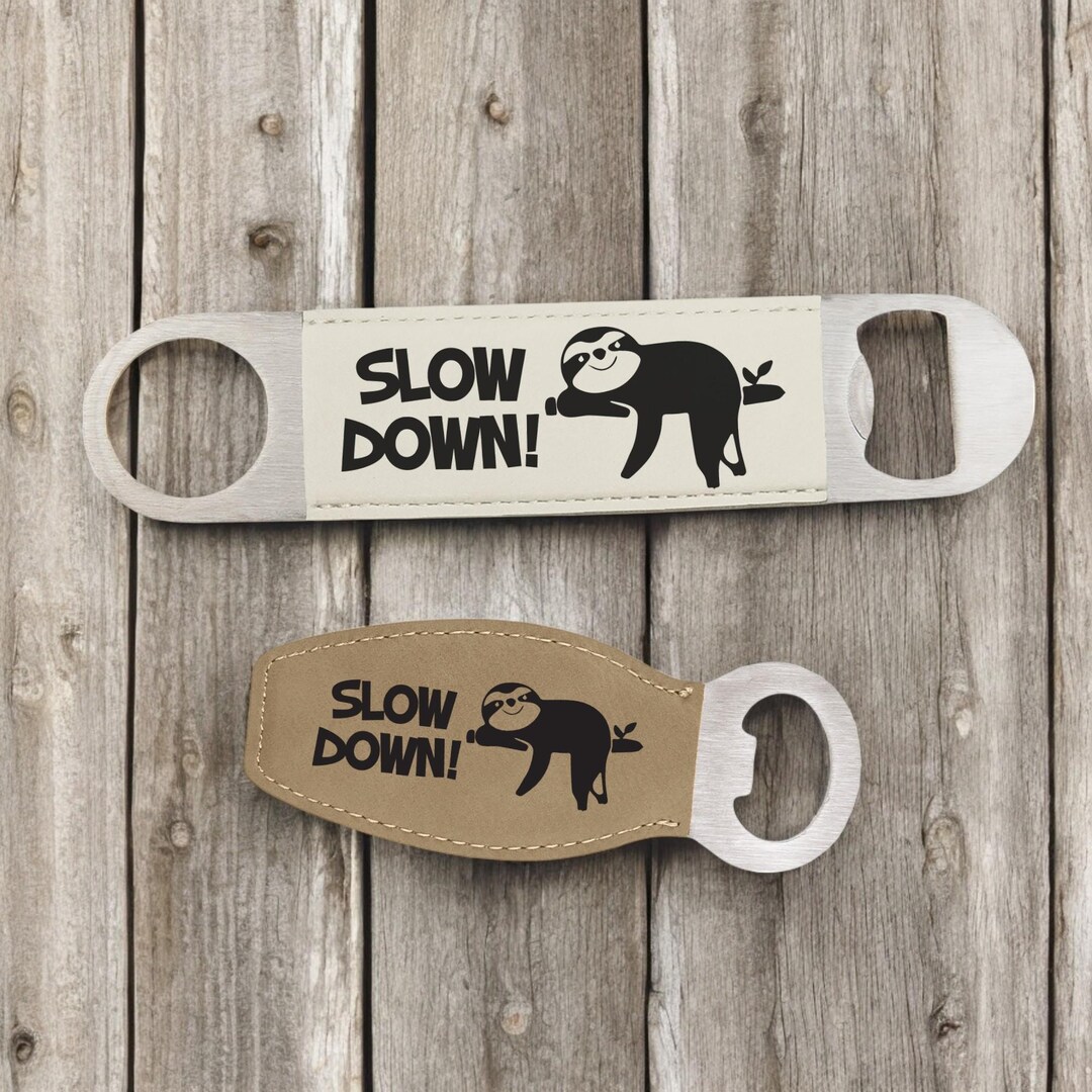 Sloth Gift Slow Down Funny Bottle Opener for Sloth Lover Stocking ...