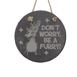 Gifts for Furries Don't Worry Be a Furry Sign Cosplay Furry Gift Furry ...