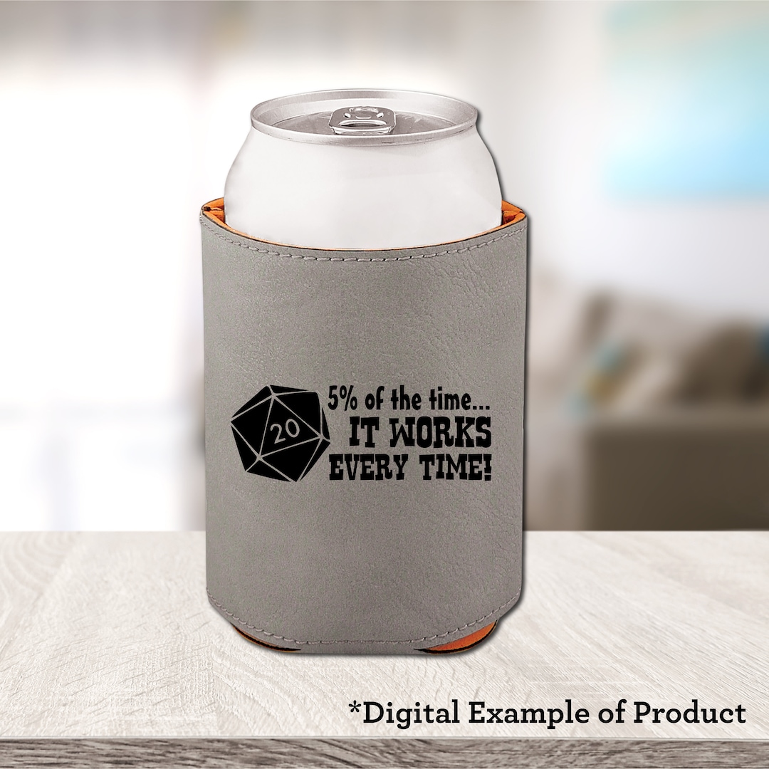 DND Gift 5% of the Time It Works Every Time Insulated Beverage Holder ...