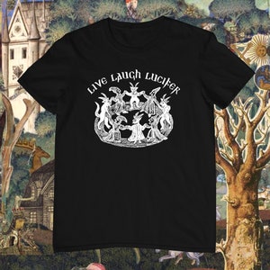 Live Laugh Lucifer Tshirt • Dancing Witches Sabbath Satan Top • Funny ...