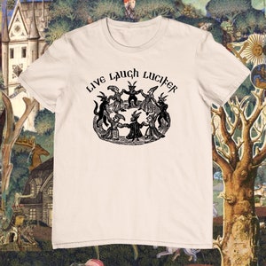 Live Laugh Lucifer Tshirt • Dancing Witches Sabbath Satan Top • Funny ...