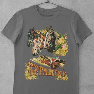 Ketamine T-shirt • Funny Rave Party Shirt • Victorian Horses Special K ...