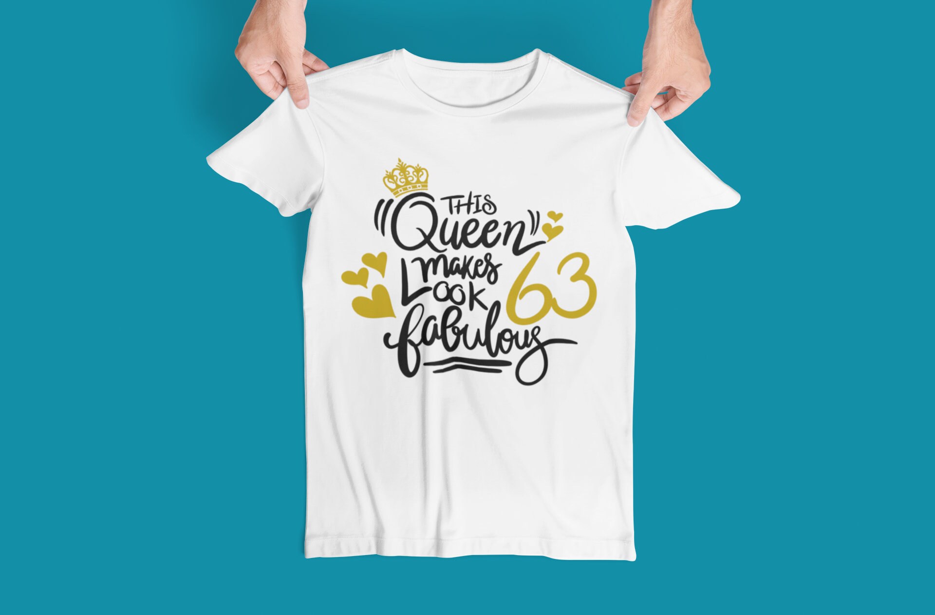 63rd Birthday Svg This Queen Makes 63 Look Fabulous Svg Etsy