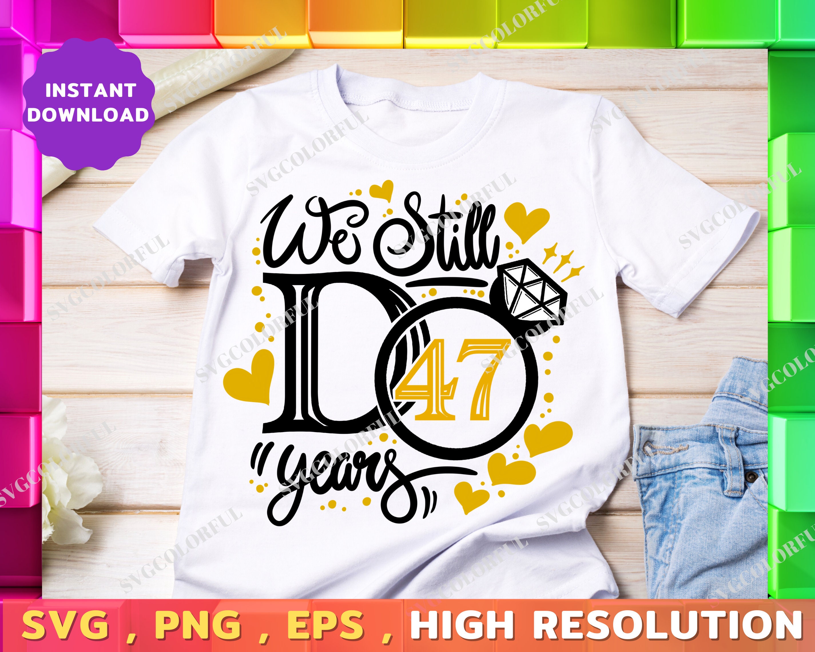 47th Anniversary Svg We Still Do 47 Years Svg 47 Years Mr | Etsy